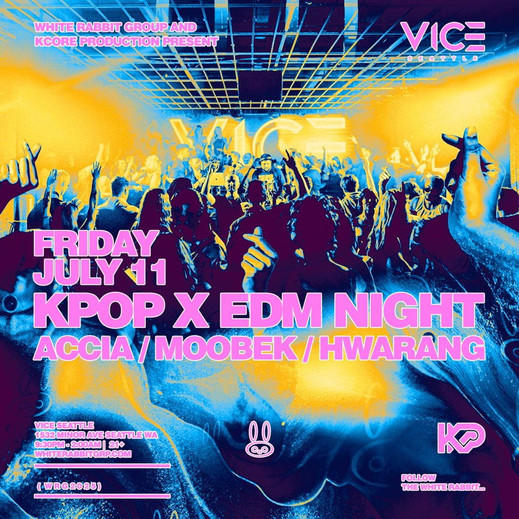 WRG x KCore Production Present KPOP X EDM Night | Fri, Jul 11, 2025 | VICE Seattle